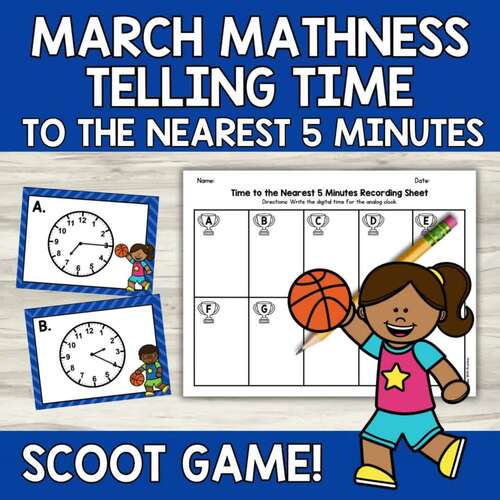 March Mathness Basketball Telling Time to the Nearest 5 Minutes Scoot ...