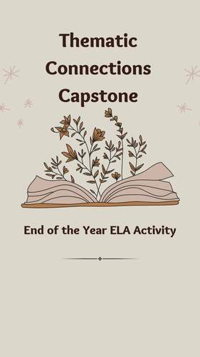 Thematic Connections Capstone: Engaging End-of-Year Synthesis Project