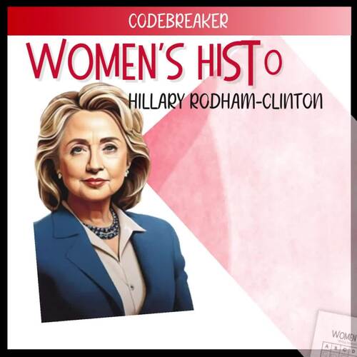 Women's History Month | Hillary Rodham Clinton Codebreaker Worksheet ...