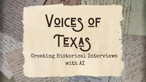 Voices of Texas - Creating Historical Interviews with AI by Prompting ...
