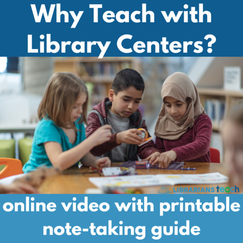 Why School Librarians Should Teach With Library Centers by Librarians Teach