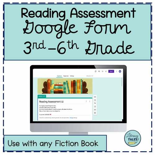 Reading Assessment Google Form 3rd-6th Grade by Literacytales | TPT