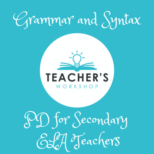 The Purpose Of Grammar And Syntax Ela Professional Development Course