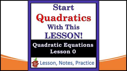 Introduction to Quadratic Equations - Lesson, Practice, Guided Notes ...