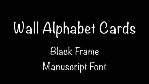 Wall Alphabet Cards (Black Frame) (Manuscript Font) by Leigh Ahrendt