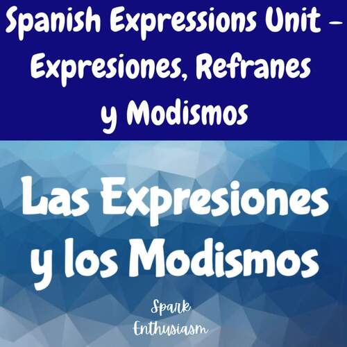 Spanish Expressions Unit -Expresiones, Refranes y Modismos - Sí se ...