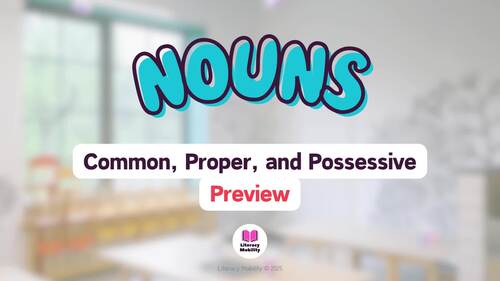 Common and Proper Nouns | Possessive Nouns | First Grade by Literacy ...