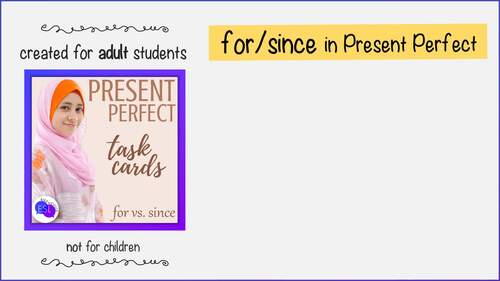 For vs. Since in the Present Perfect for Adult ESL - GRAMMAR TASK CARDS