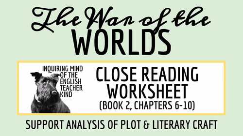 The War of the Worlds Book 2 Chapters 6 through 10 Inference Worksheet