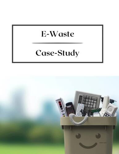 Electronic Waste: COMPLETE Case-Study with TEMPLATES | TPT