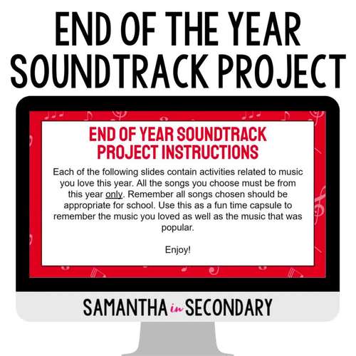 End of the Year Soundtrack Project by Samantha in Secondary | TPT