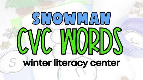 Winter Literacy Center - Snowman CVC Words Activity - Rhyming Game