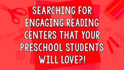 Pre-K Valentine's Day Reading Center Games - February Preschool Centers