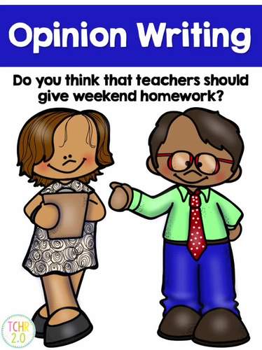 Opinion Writing Weekend Homework by TCHR Two Point 0 | TPT