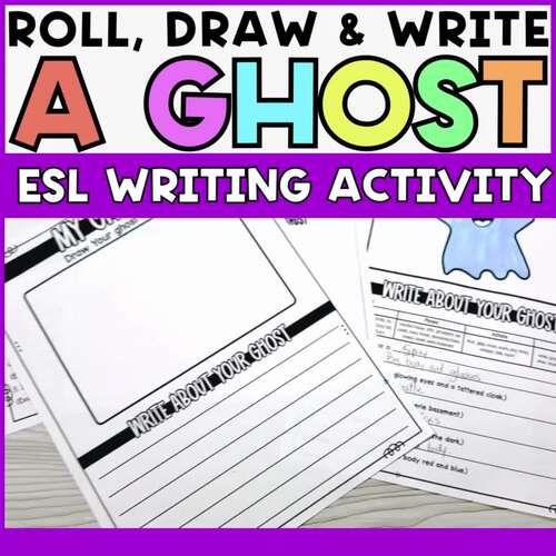 Roll, Draw and Write Ghost: ESL Differentiated Writing Activity for ...