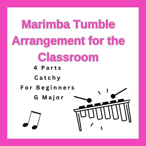Marimba Tumble - Orff/Marimba Arrangement for the Classroom by Mrs ...