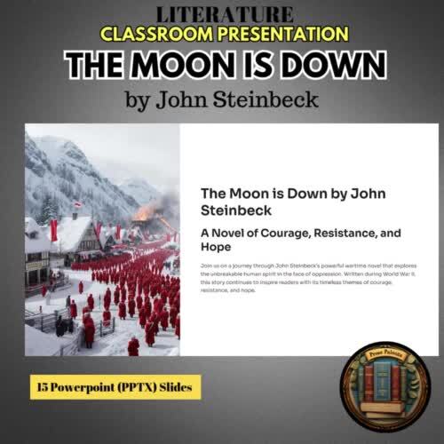 THE MOON IS DOWN by John Steinbeck * ELA Literature Powerpoint Presentation