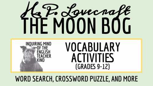 "The Moon Bog" by H.P. Lovecraft Vocabulary Games and Activities for ...