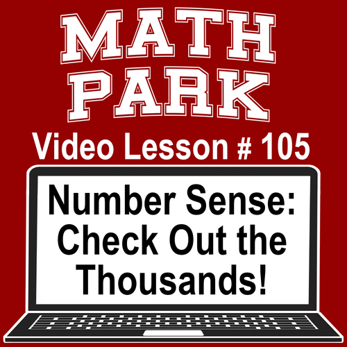 (Number Sense) CHECK OUT THE THOUSANDS - MATH PARK - VIDEO/EASEL LESSON ...