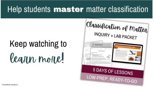 Classification of Matter Lesson by CrouseWorks Learning | TPT