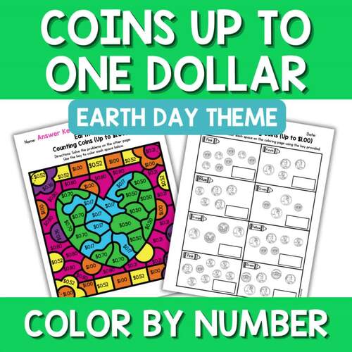 Earth Day Counting Coins Color by Number (Money Up to $1.00) Math ...