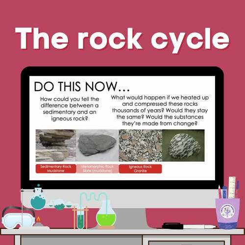 The rock cycle (KS3) by CMGs Science lessons | TPT