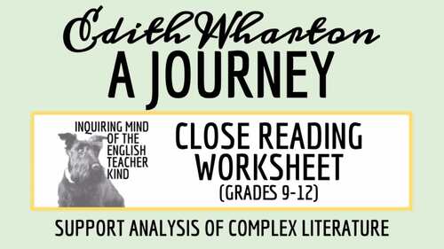 "A Journey" by Edith Wharton Close Reading Analysis Worksheet for High ...
