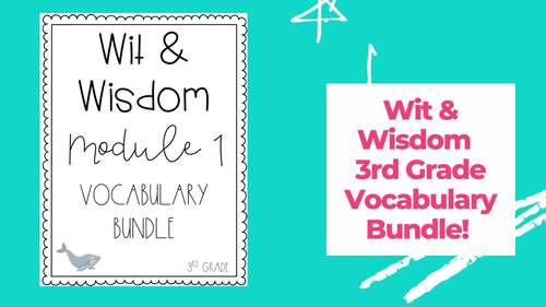 3rd Grade Module 1 Vocabulary Wit & Wisdom by Hannah Jordan | TPT