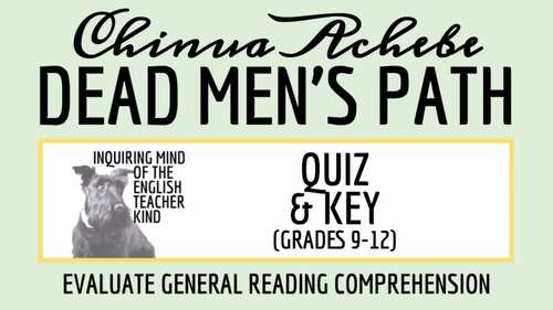 "Dead Men's Path" by Chinua Achebe Quiz and Answer Key for High School