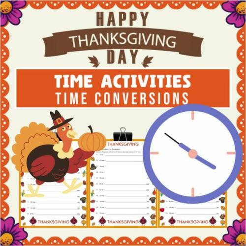 Thanksgiving Day Time Activities Time Conversions No Prep | TPT