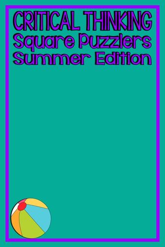 CRITICAL THINKING SQUARE PUZZLES Summer Activity Brain Teasers Logic GATE