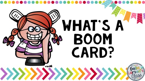 What's a Boom Card? by Della Larsen's Class | TPT