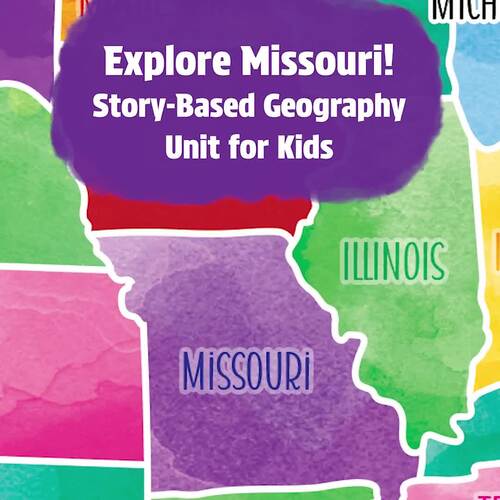 Hello, Missouri! - US State Geography Unit by Storylark Road Publishing