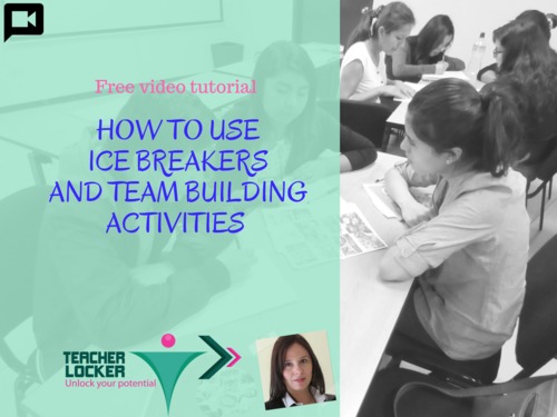 How to use Icebreakers and Team Building activities within your class