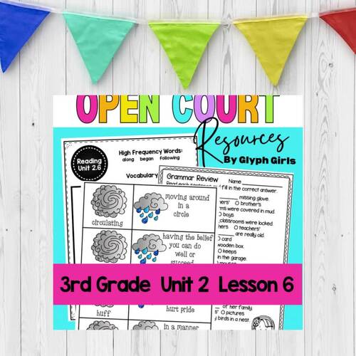 Open Court Reading 3rd Grade Unit 2, Lesson 6 Resources by Glyph Girls