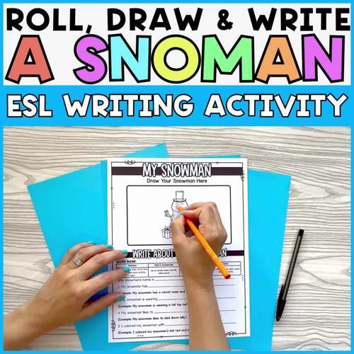 Roll, Draw and Write A Snowman: ESL Differentiated Writing Activity for ...