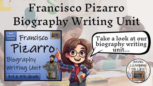 Francisco Pizarro Biography Project & Writing Unit | 3rd Grade & 4th Grade