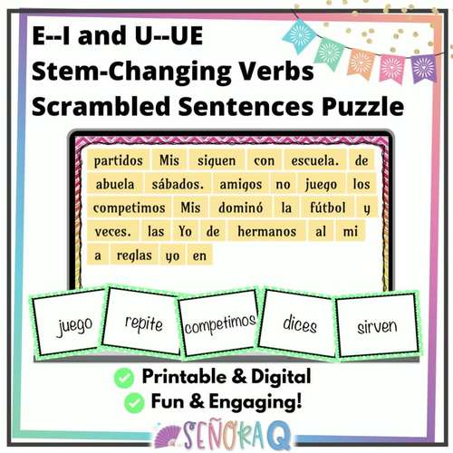 E--I and U--UE Stem Changing Verbs Scrambled Sentences Puzzle by SenoraQ