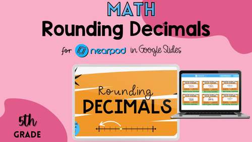 Rounding Decimals for Nearpod in Google Slides by Braided Maven | TPT