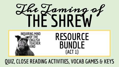 Taming of the Shrew Act 1 Quiz, Close Readings, and Vocabulary Games ...