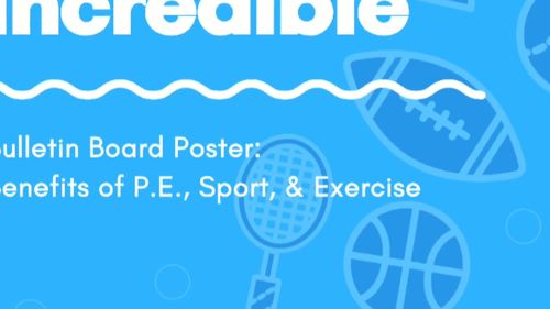 PE Posters: Exercise Makes You Incredible -Benefits of PE & Sport