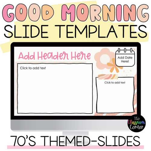 Groovy 70's Themed Good Morning Slide Templates by The Classroom Corner
