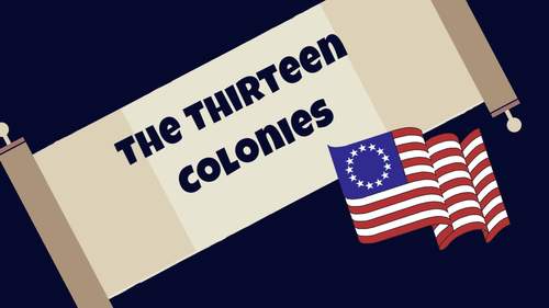 13 Colonies Unit | Activities | Presentations | Video Lesson | Printables