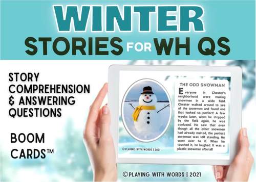 Winter Short Stories for WH Questions BOOM CARDS™ by Playing with Words