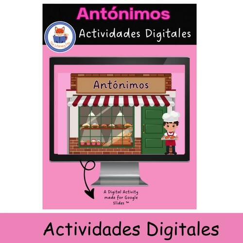 Digital Antonyms| Spanish| Cloze Reading| Grades 4-7 by The Literacy Fox