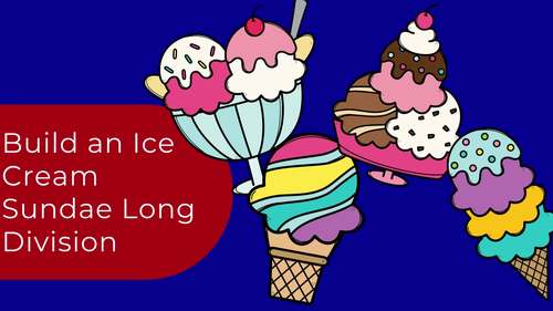 4th grade- Long Division- Math Activity- Build a Ice Cream- Digital