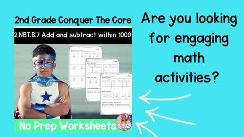 2nd Grade Add and Subtract Within 1000 (2.NBT.7) No Prep Worksheets Packet