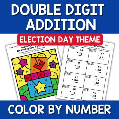 Election Day Double Digit Addition Color by Number Code Coloring Fun ...