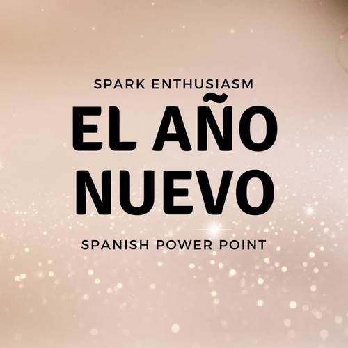 New Year's Eve Power Point in Spanish (31 slides) by Spark Enthusiasm ...
