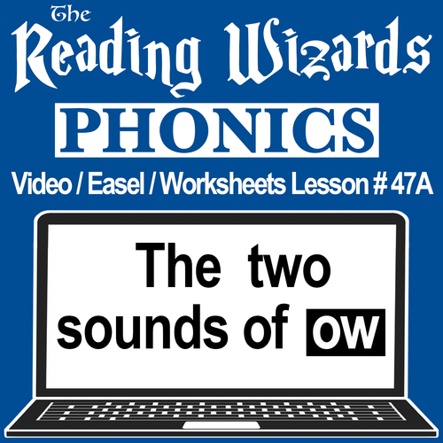 Phonics Video/Easel/Worksheets - The Two Sounds of OW - Reading Wizards ...